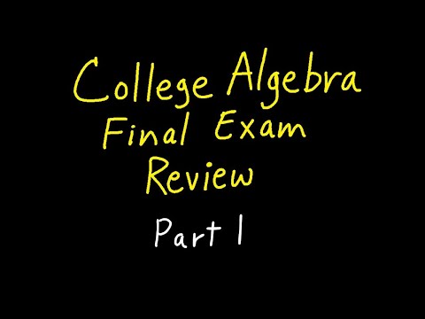 College Algebra Final Exam Review Study Guide Part 1