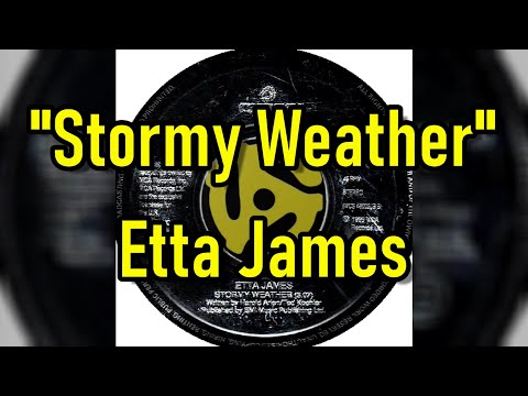 "Stormy Weather" - Etta James (lyrics)