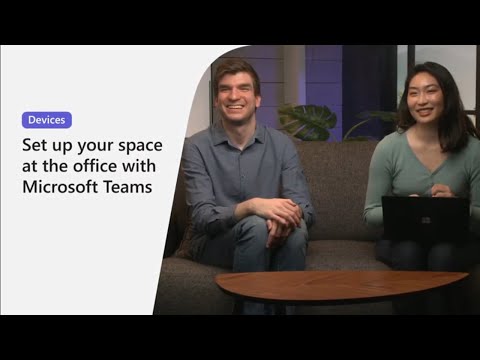 Set up your space at the office with Microsoft Teams