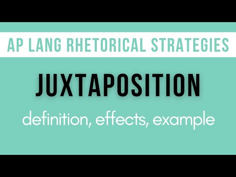 Juxtaposition: Explanation, Effects, Example | AP Lang Rhetorical Strategies