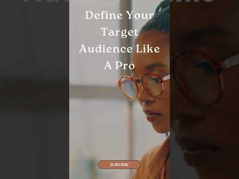 Learn How To Define Your Target Audience Like A Pro
