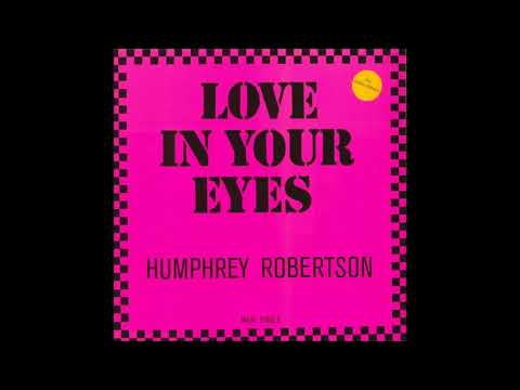 Humphrey Robertson - Love in Your Eyes (Extended Version)