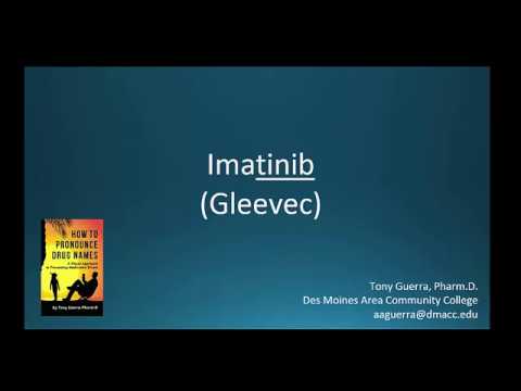 (CC) How to Pronounce imatinib (Gleevec) Backbuilding Pharmacology