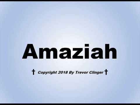 How To Pronounce Amaziah
