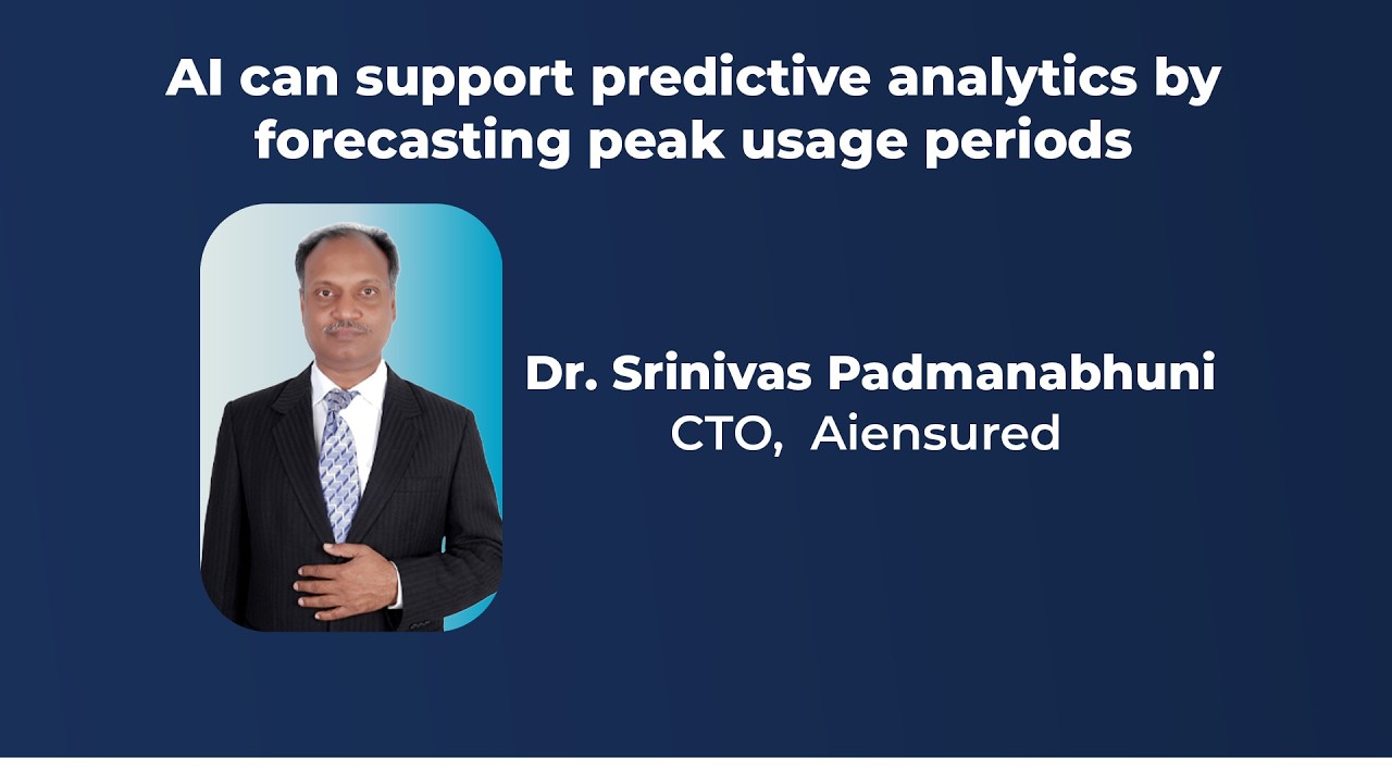 AI can support predictive analytics by forecasting peak usage periods | Dr Srinivas Padmanabhuni