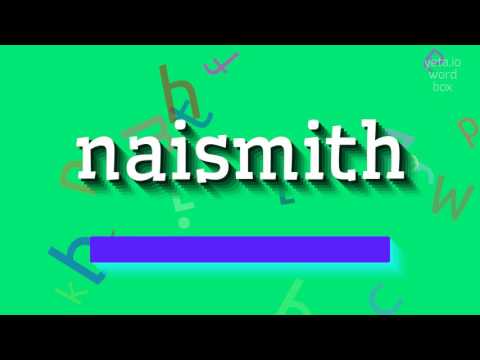 How to say "naismith"! (High Quality Voices)