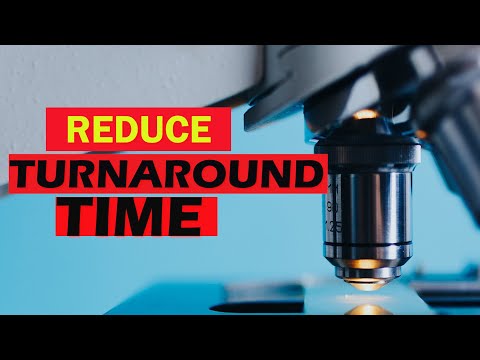 REDUCE TURNAROUND TIME (TAT)
