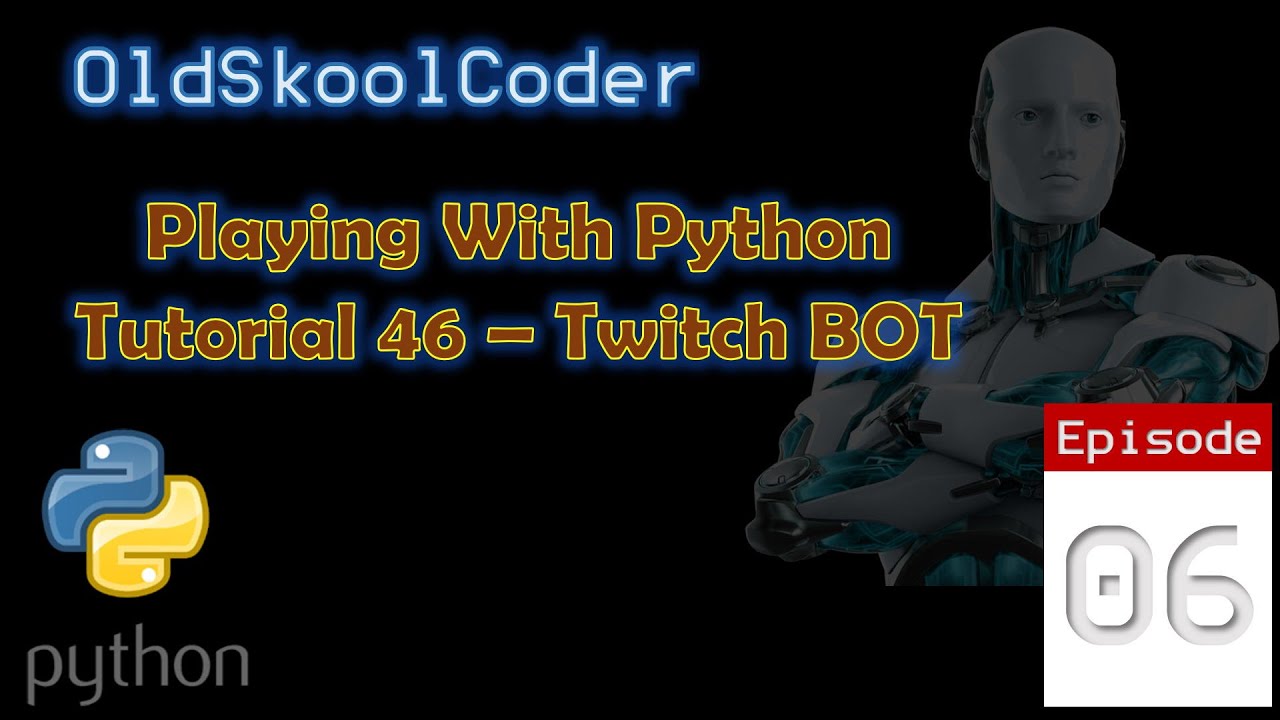 Tutorial 46:06 - Patreon Special : Coding A Twitch BOT (Python)