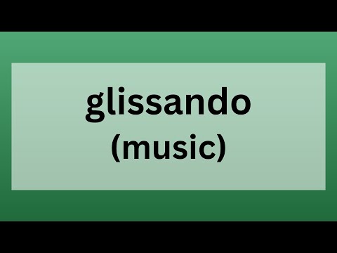 Glissando | Definition, Origin and Role in Music