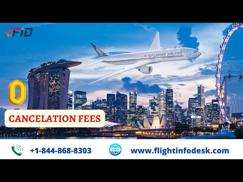 Singapore Airline Cancelation Policy +1-844-868-8303 | Singapore Airline Manage Booking