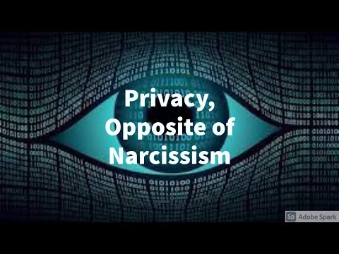 Privacy, Opposite of Narcissism
