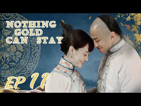 ENG SUB【Nothing Gold Can Stay 那年花开月正圆】EP11 | Starring: Sun Li, Chen Xiao