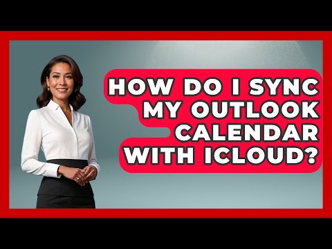 How Do I Sync My Outlook Calendar With iCloud? - TheEmailToolbox.com