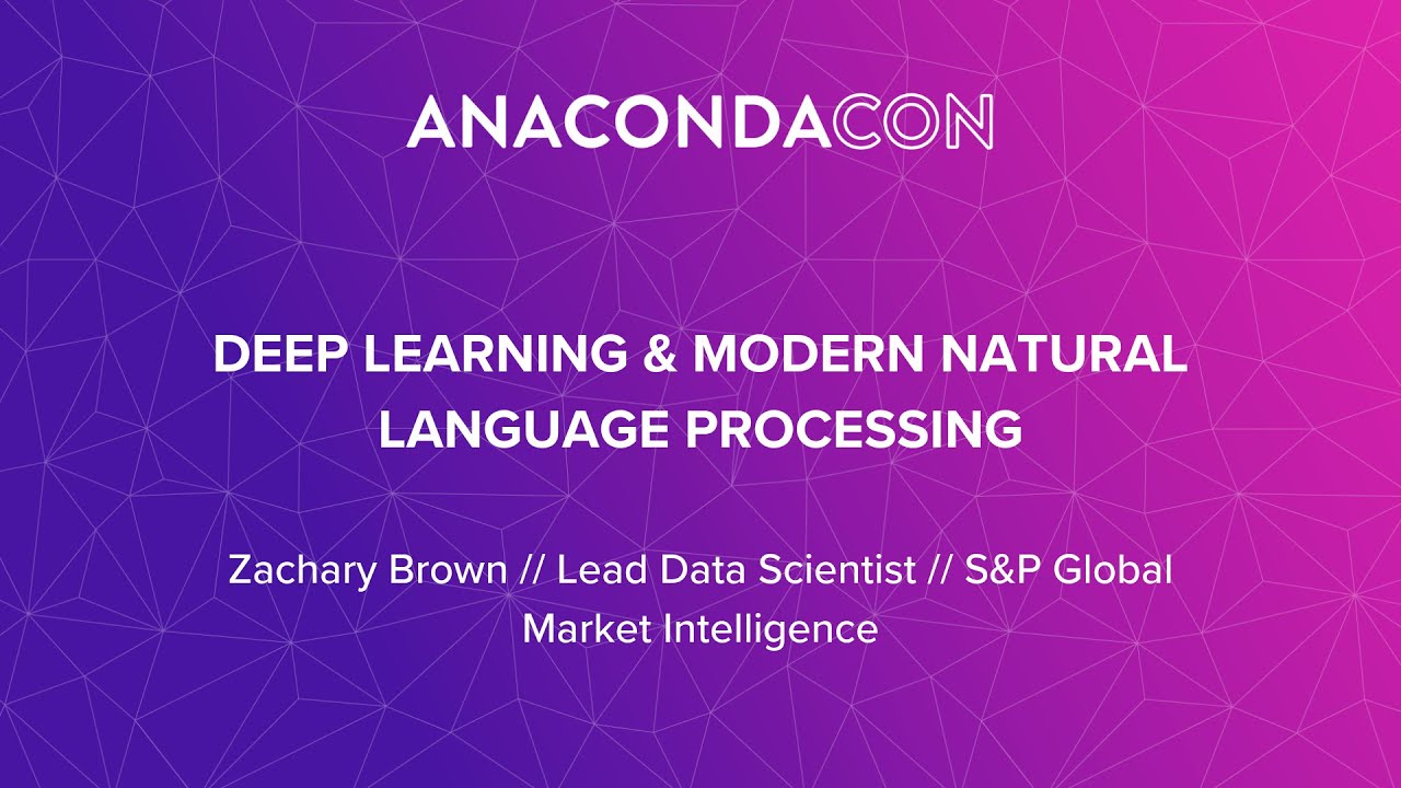 Deep Learning and Modern Natural Language Processing - Zachary Brown