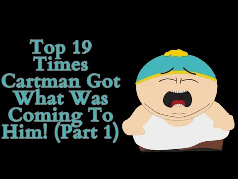 Top 19 Times Cartman Got What Was Coming To Him (South Park Video Essay) (Part 1) (Top 10 List)
