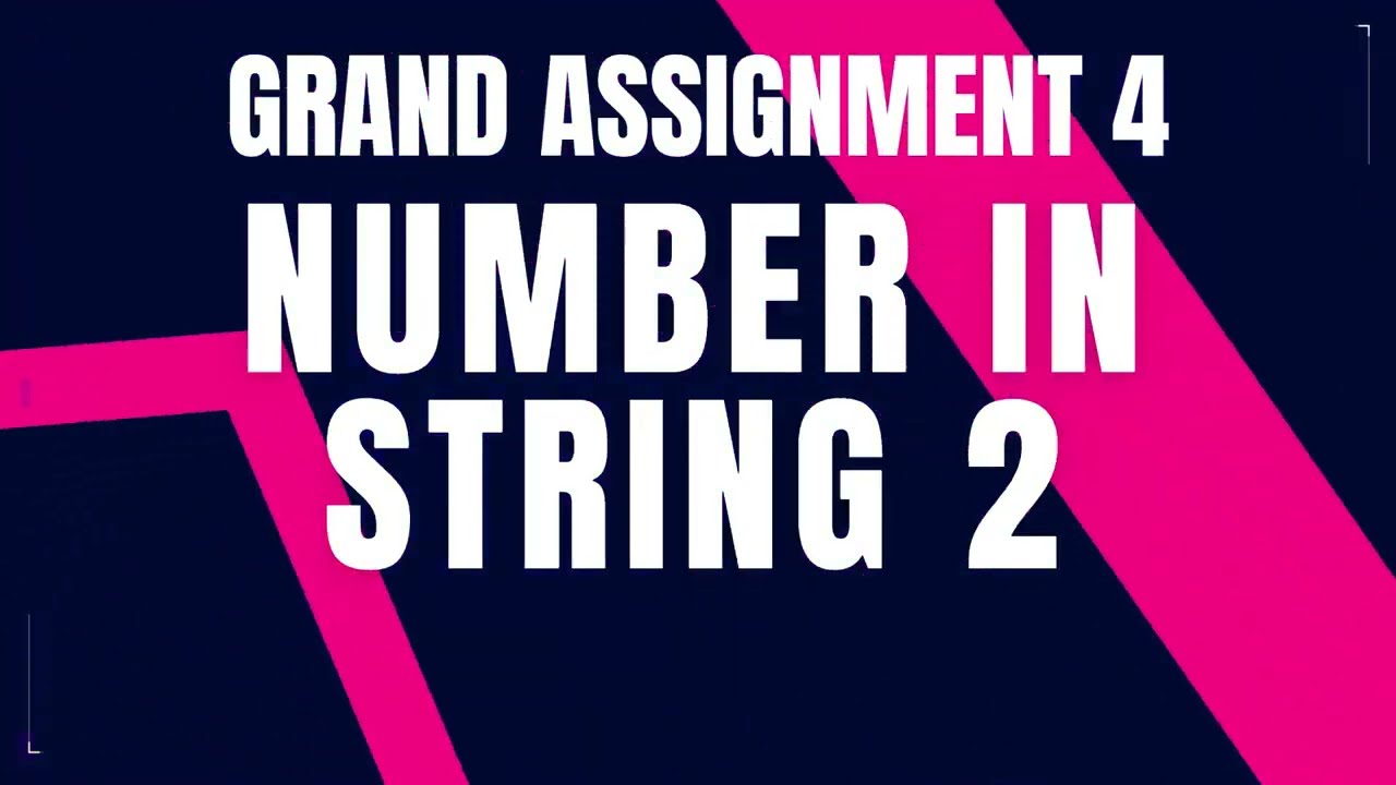 Python Problem: Number in string 2  | Grand Assignment 4 | Python Coding & Debugging | Nxtwave CCBP