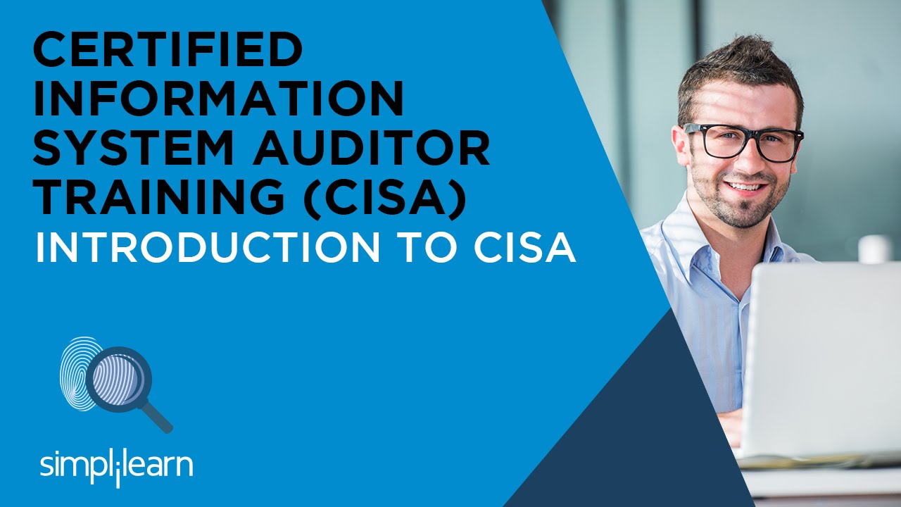 Introduction To CISA | CISA Training Videos