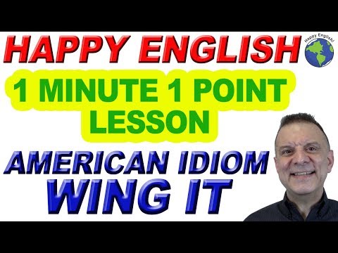 American Idiom WING IT - 1 Minute, 1 Point English Lesson