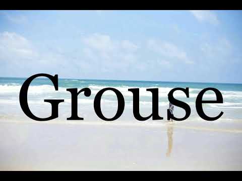 How To Pronounce Grouse๐๐๐๐๐๐Pronunciation Of Grouse