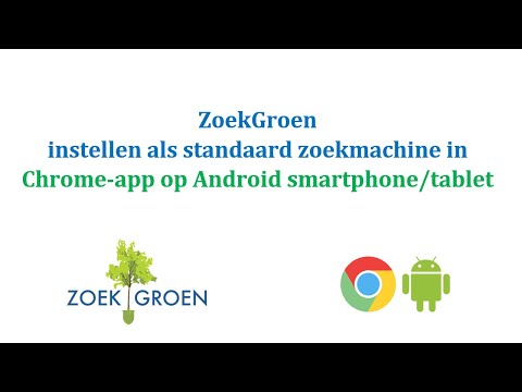 ZoekGroen - Instellen als standaard zoekmachine in de Chrome-app op jouw Android smartphone/tablet
