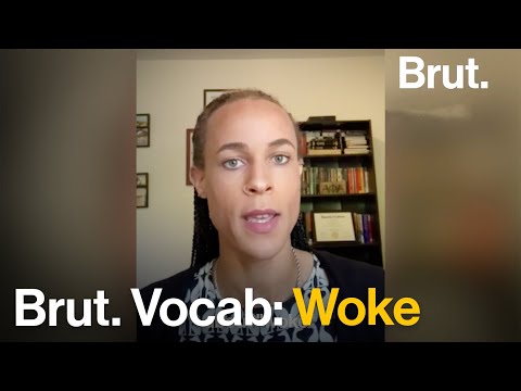 Why We Say “Woke ”