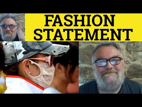 π΅Fashion Statement Meaning - Fashion Statement Examples- English Idioms- Fashion Statement Explained