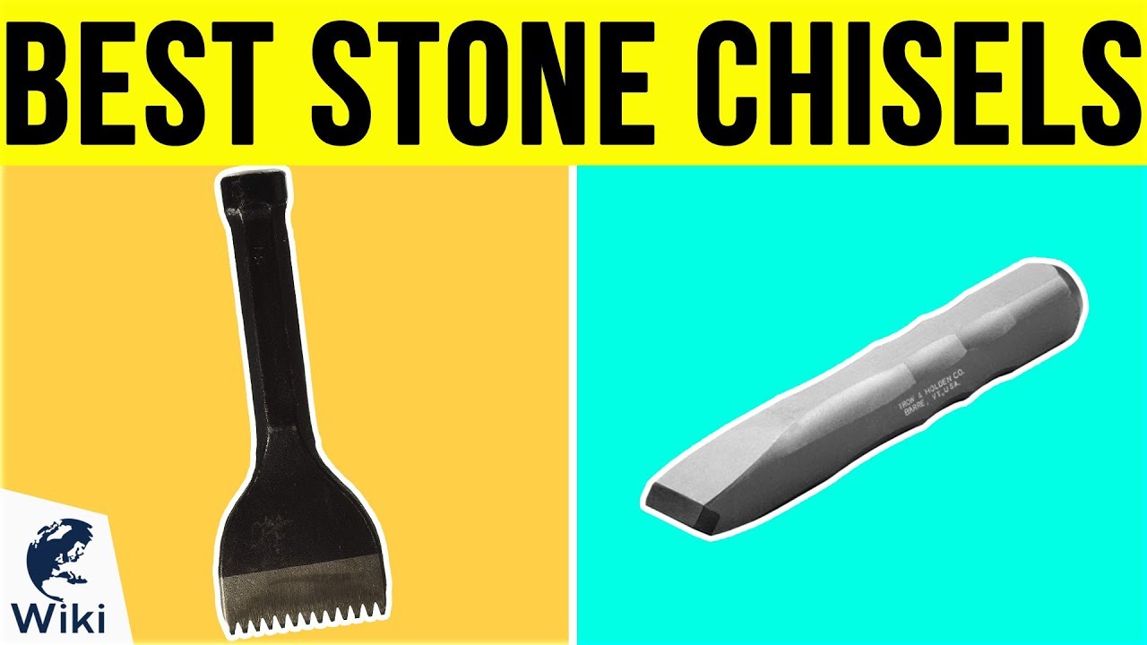 7 Best Stone Chisels 2019