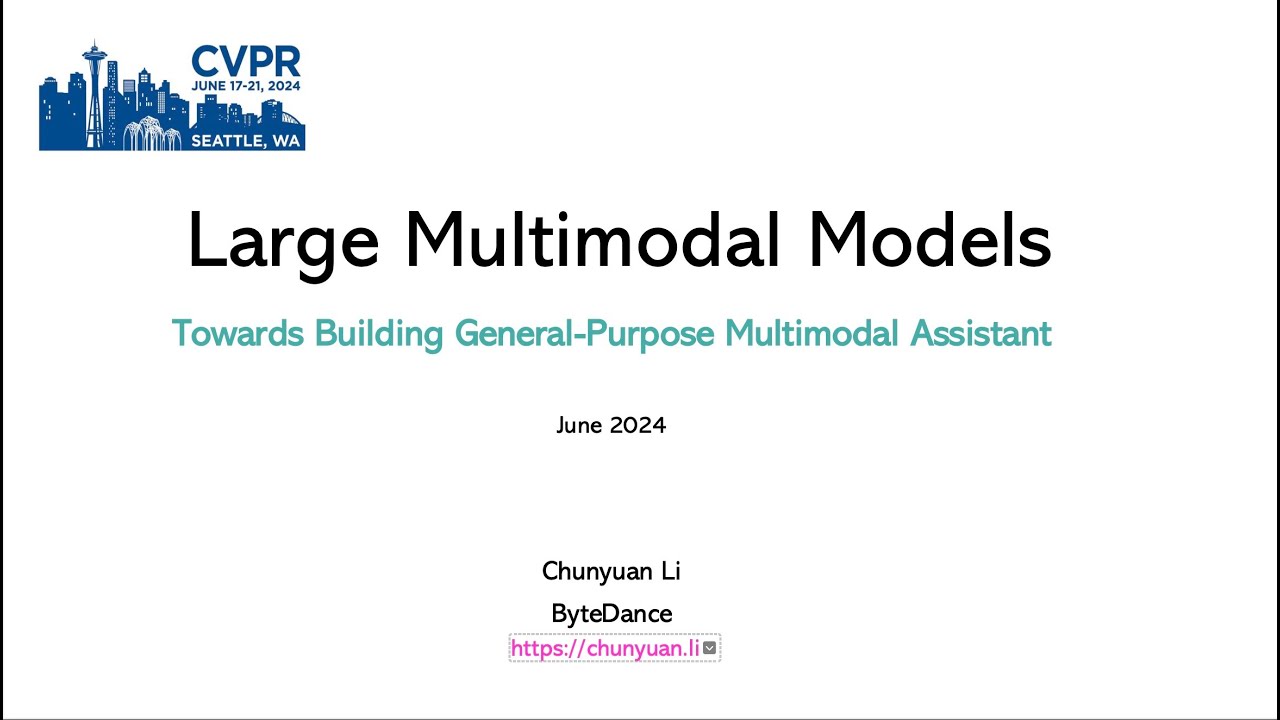 [CVPR24 Vision Foundation Model tutorial] Large Multimodal Models by Chunyuan Li