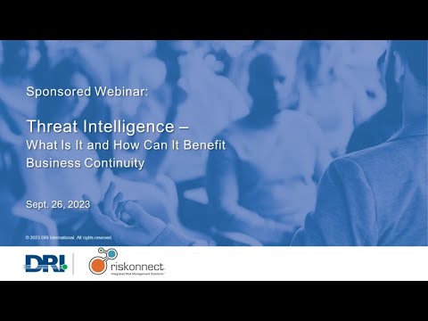 DRI Webinar (Sponsored) - Threat Intelligence: What Is It and How Can It Benefit Business Continuity