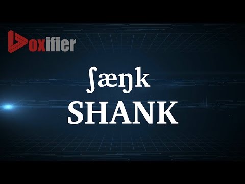 How to Pronunce Shank in English - Voxifier.com