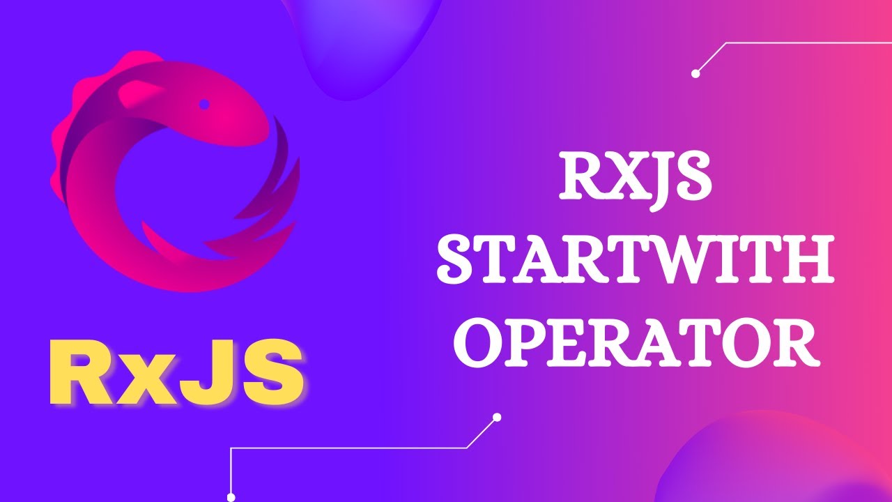 103. RxJS StartWith Operator. Learn RxJS Join Category StartWith Operator - RxJS.
