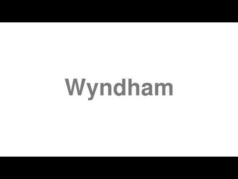 How to Pronounce "Wyndham"
