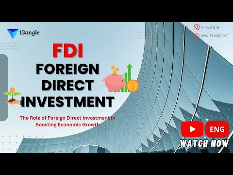 FDI (Foreign Direct Investment) | English | Economic Growth & Development | Employment- 13angle