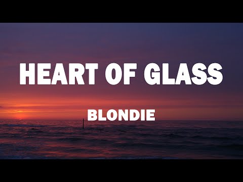 Blondie - Heart of Glass (Lyrics)
