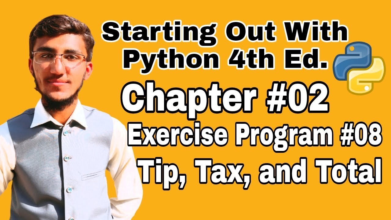 Starting Out With Python Chapter 2 Exercise Program 8  Tip, Tax and Total Python Program