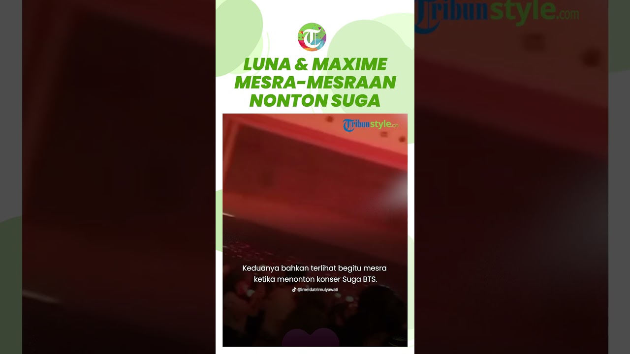 Luna Maya dan Maxime Bouttier Terciduk Mesra-mesraan Nonton Konser Suga BTS, Gerak-geriknya ...