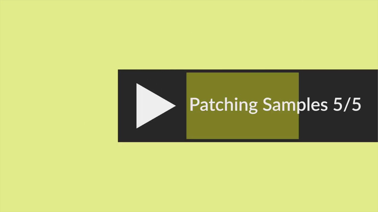 Patching Samples 5/5