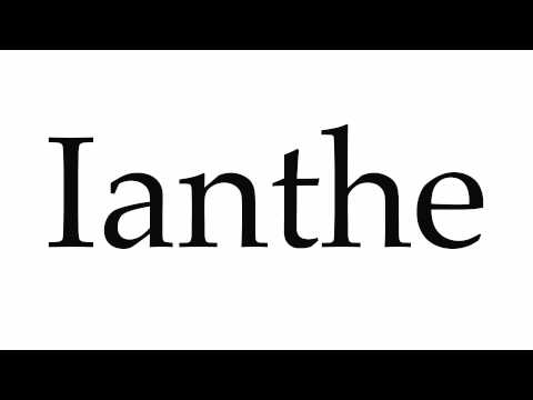 How to Pronounce Ianthe