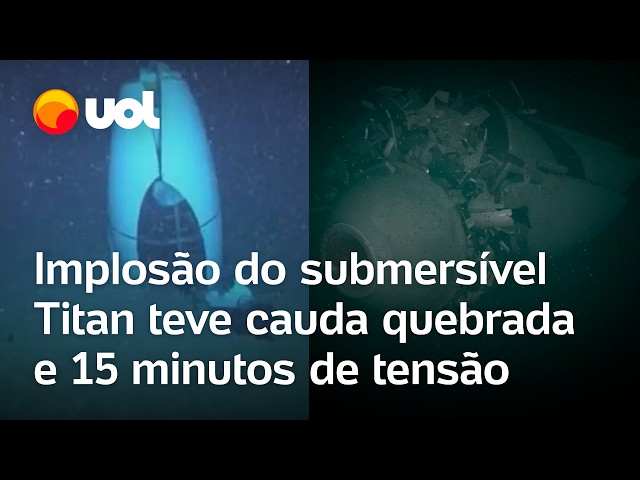 Submersível Titan: o que aponta a investigação sobre o naufrágio?
