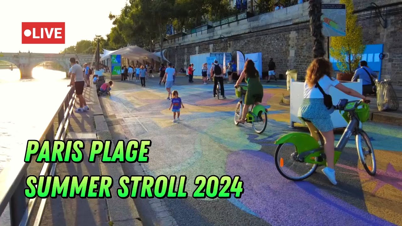 🔴 Paris en direct - Paris Plages 2024 :Summer Stroll Along the Seine