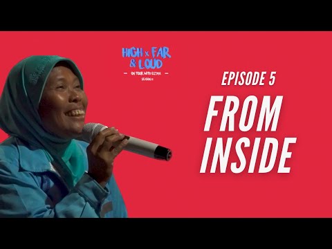 OZMA - HIGH, FAR & LOUD - S2Ep5 - FROM INSIDE (Indonesia)