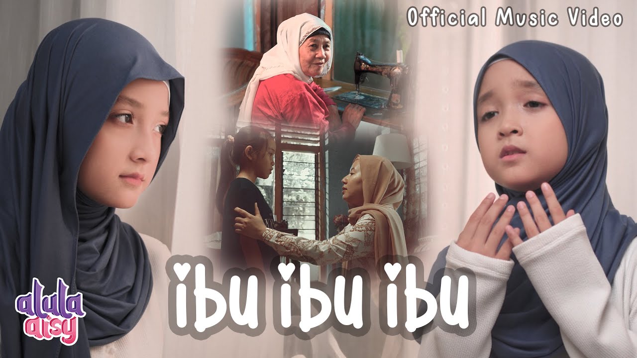 Lyrics & Translations of Ibu Ibu Ibu by Alula Aisy | Popnable