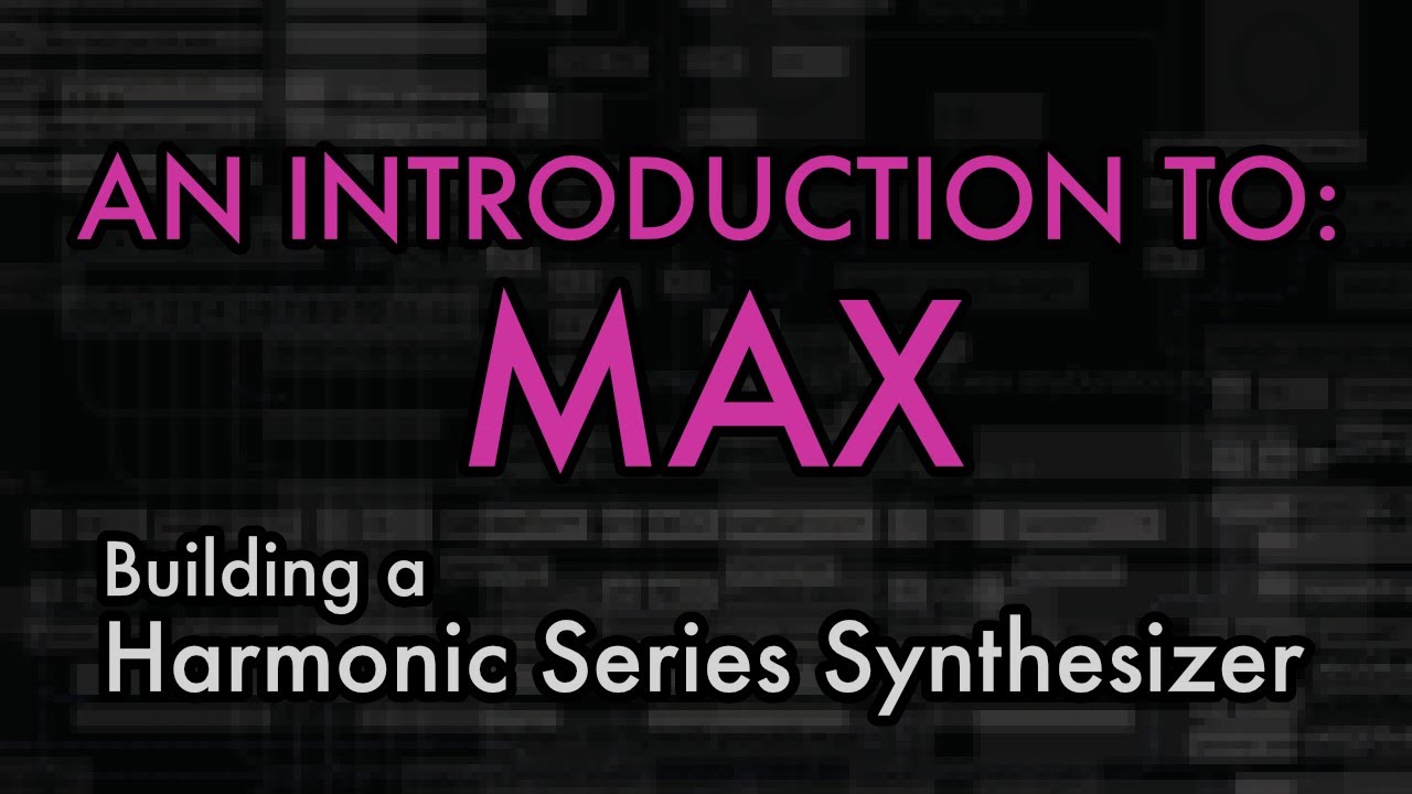 An Introduction to Max programming