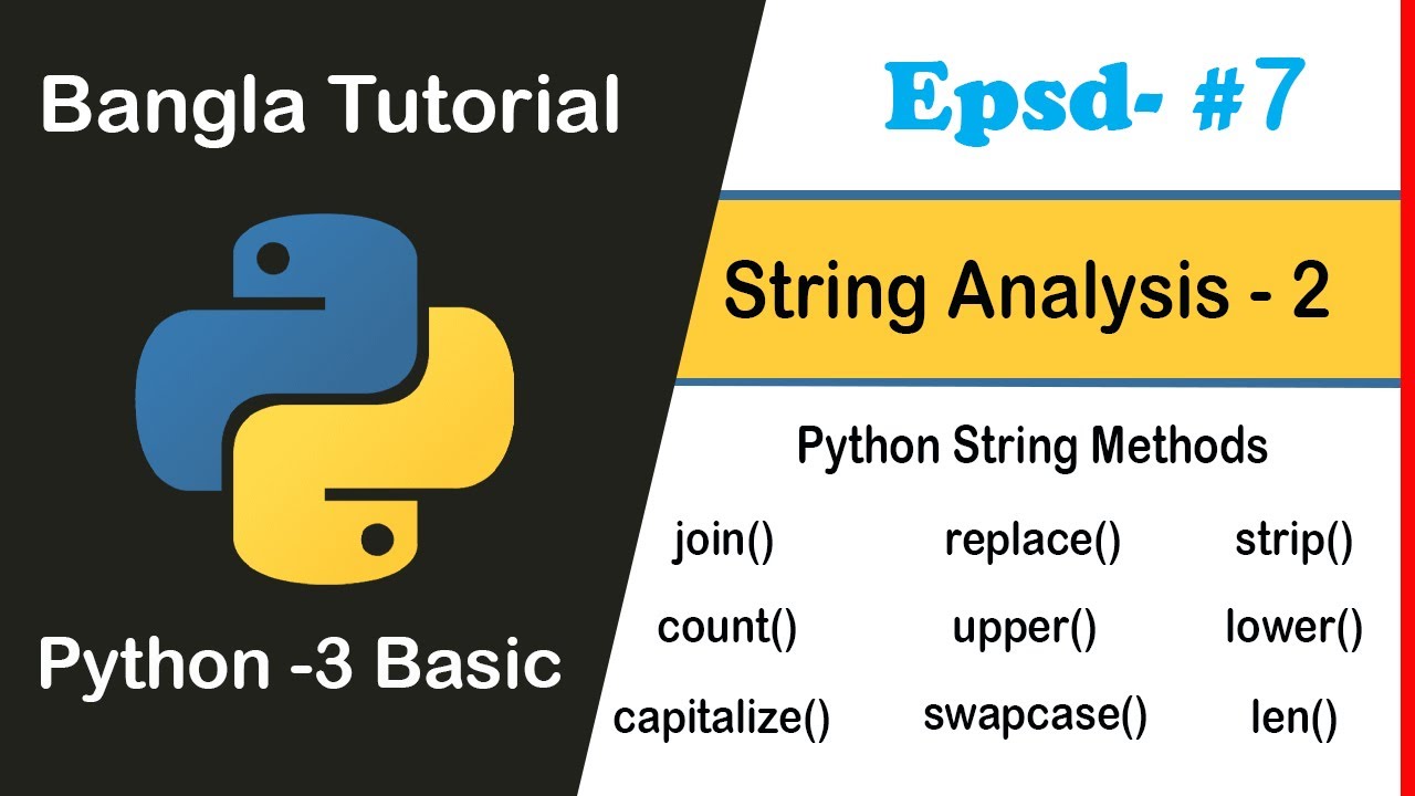 Python Basic Bangla Tutoria 07 - String Analysis - 2 [ String Methods]