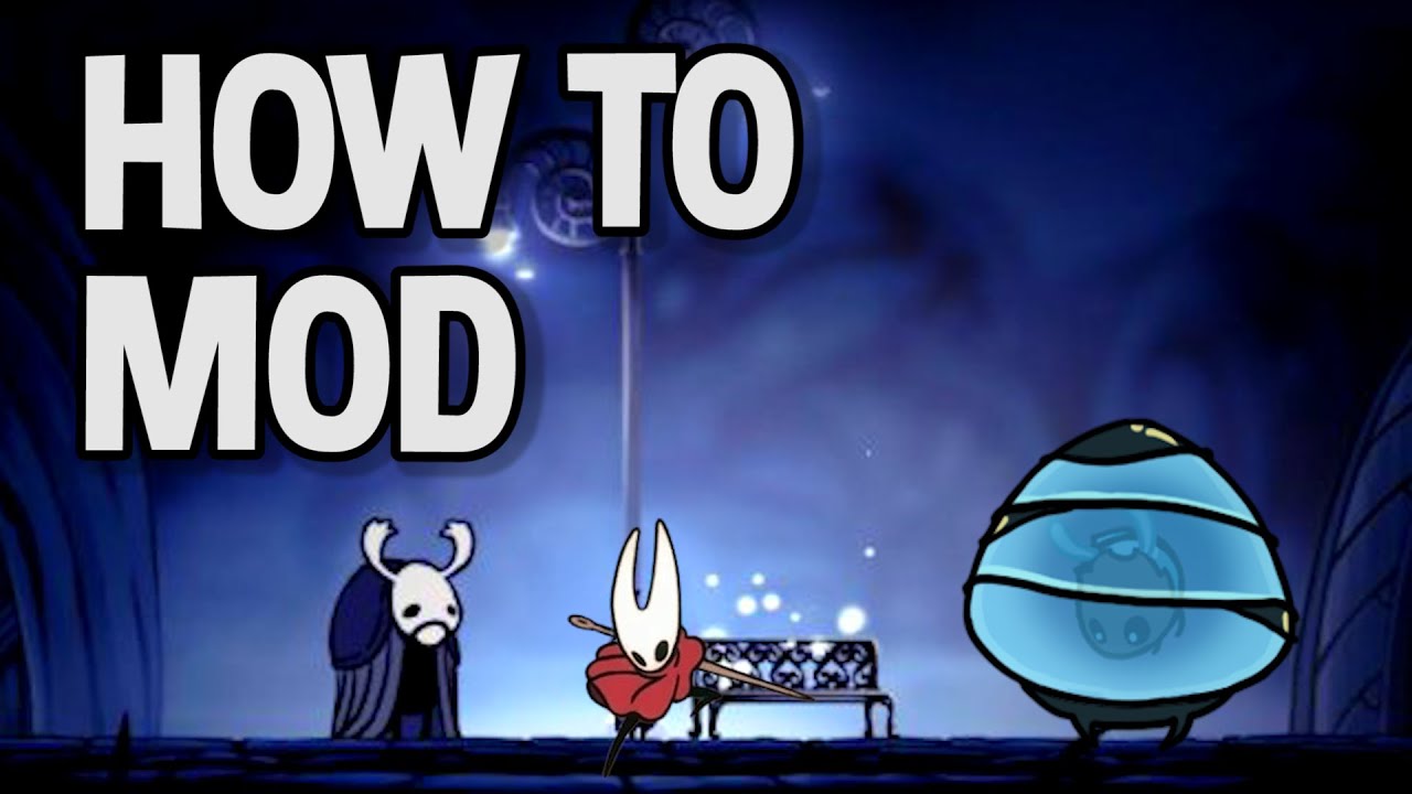 How To Mod Hollow Knight - Quick and Easy (PC ONLY)