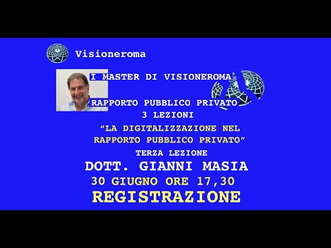 LA DIGITALIZZAZIONE NEL RAPPORTO PUBBLICO PRIVATO LEZIONE DEL DOTT GIANNI MASIA