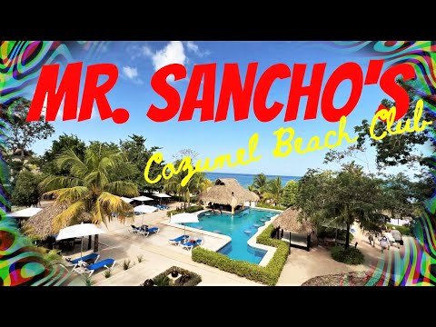 Mr. Sanchos Beach Club Full Tour in Cozumel Mexico July 2022