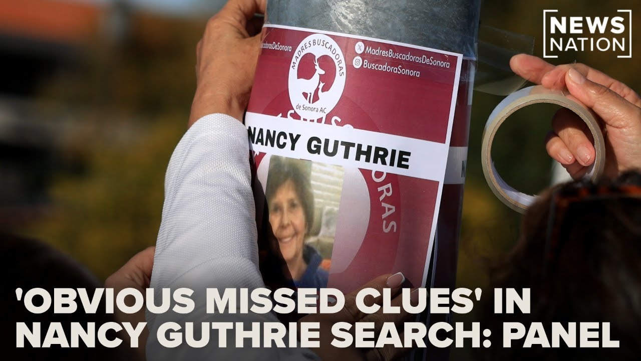 Nancy Guthrie disappearance had obvious missed clues, panel says | Morning in America