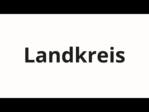 How to pronounce Landkreis