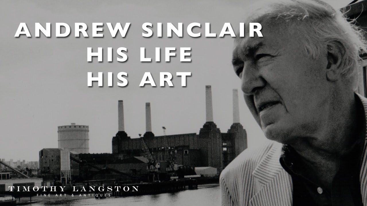 Andrew Sinclair His Life, His Art